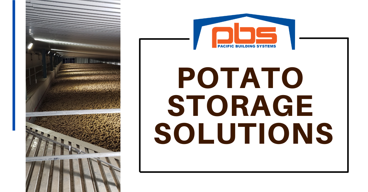 Why Steel Buildings Are Best For Potato Storage