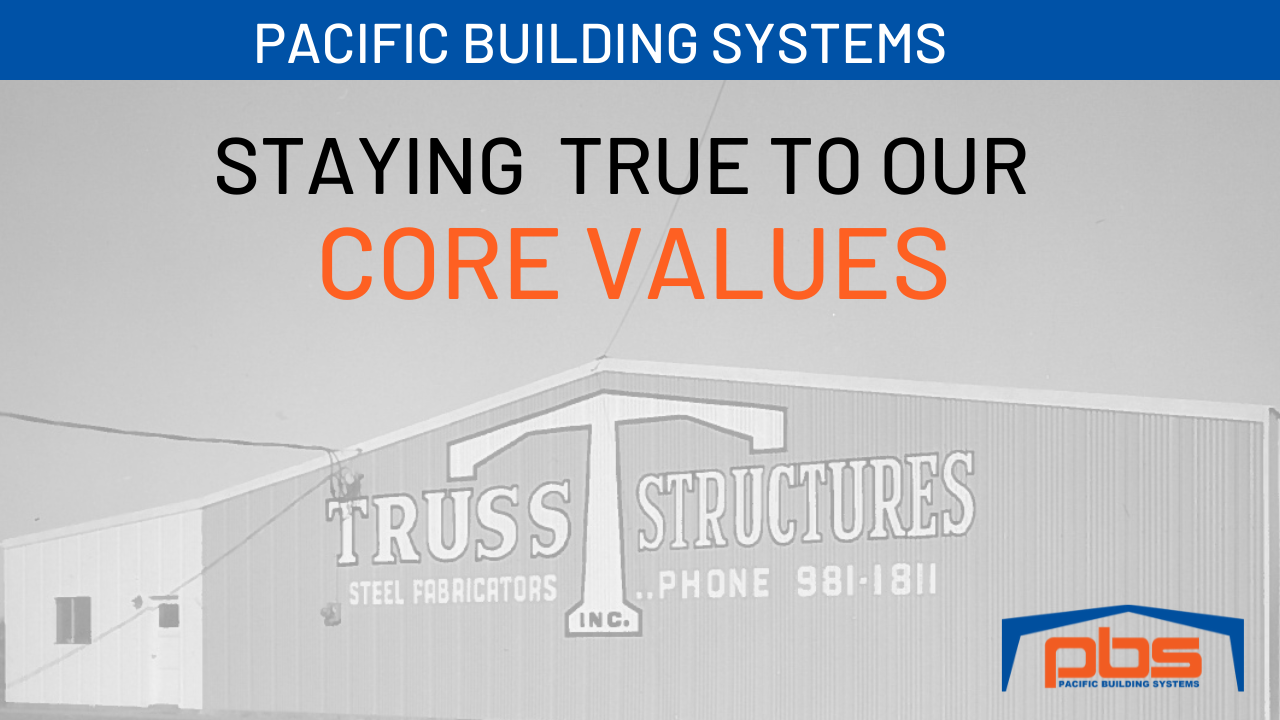 How Pacific Building Systems Stays True to Our Core Values
