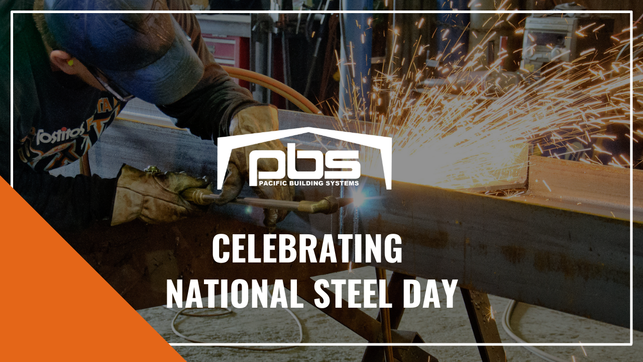 National Steel Day — Top Reasons We're Celebrating Steel