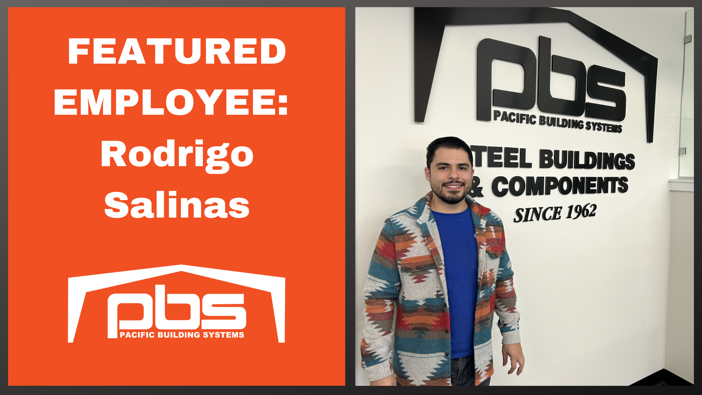 Pacific Building Systems' Featured Employee - Rodrigo Salinas