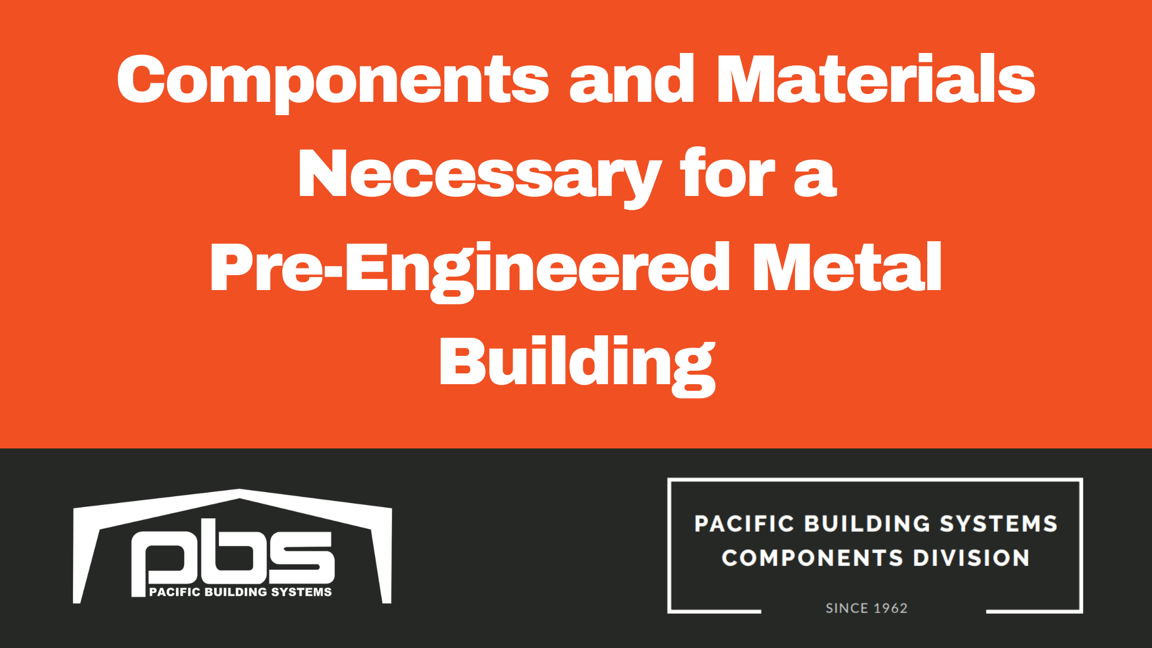 Components and Materials Necessary for a Metal Building
